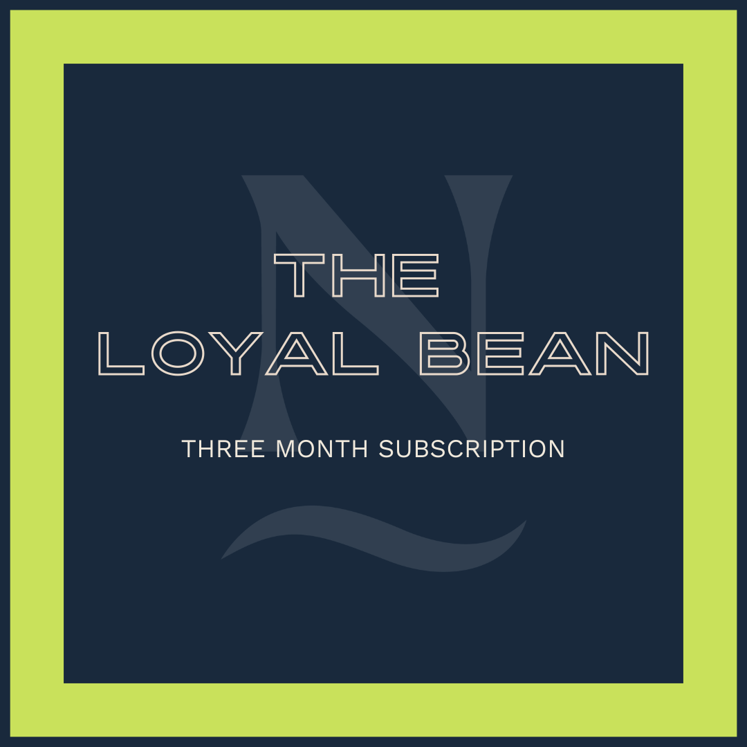 THE LOYAL BEAN - THREE MONTH GIFT SUBSCRIPTION – Noni's Coffee Roasters